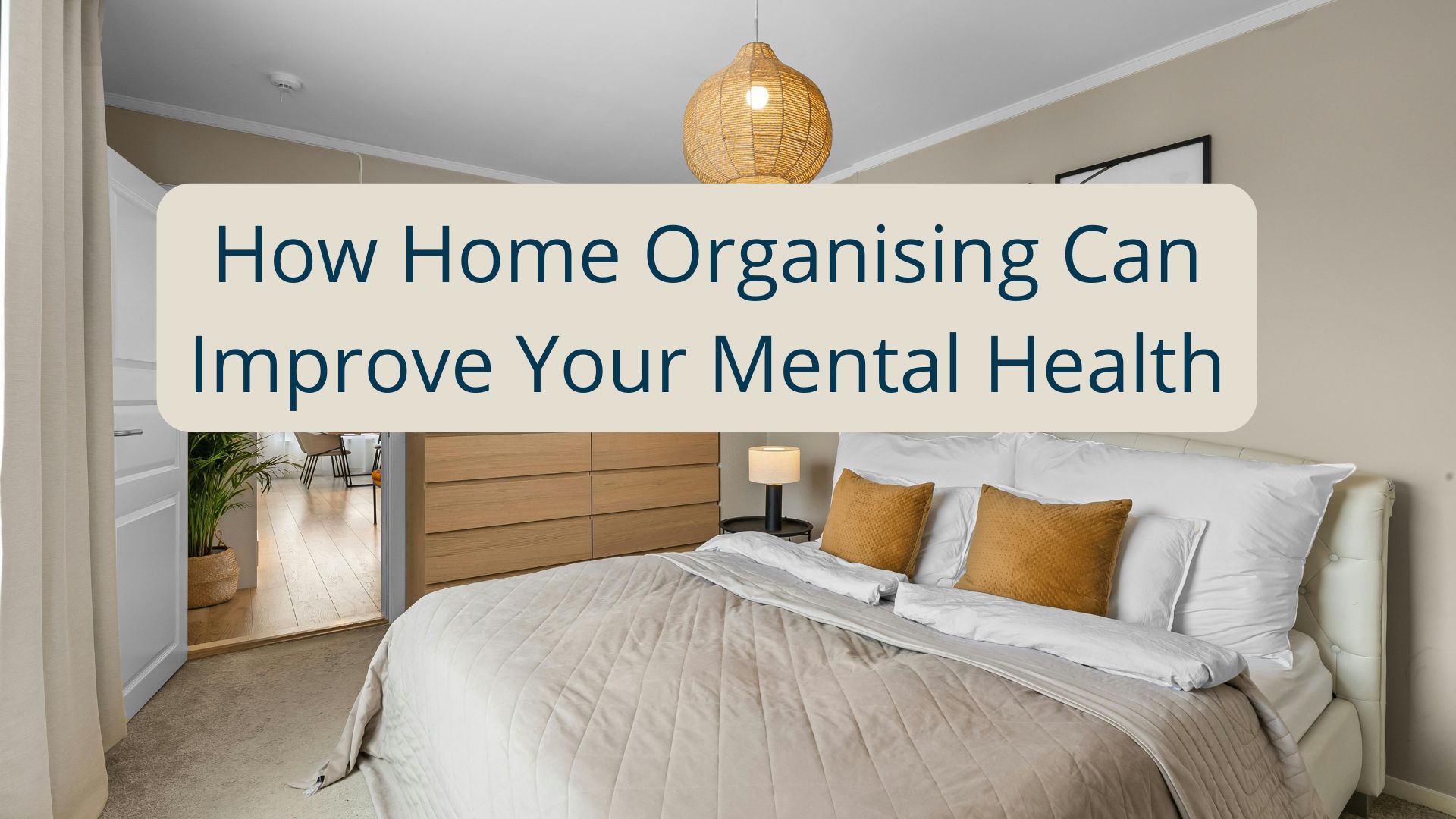 How Home Organising Can Improve Your Mental Health - OrganisedWell ...